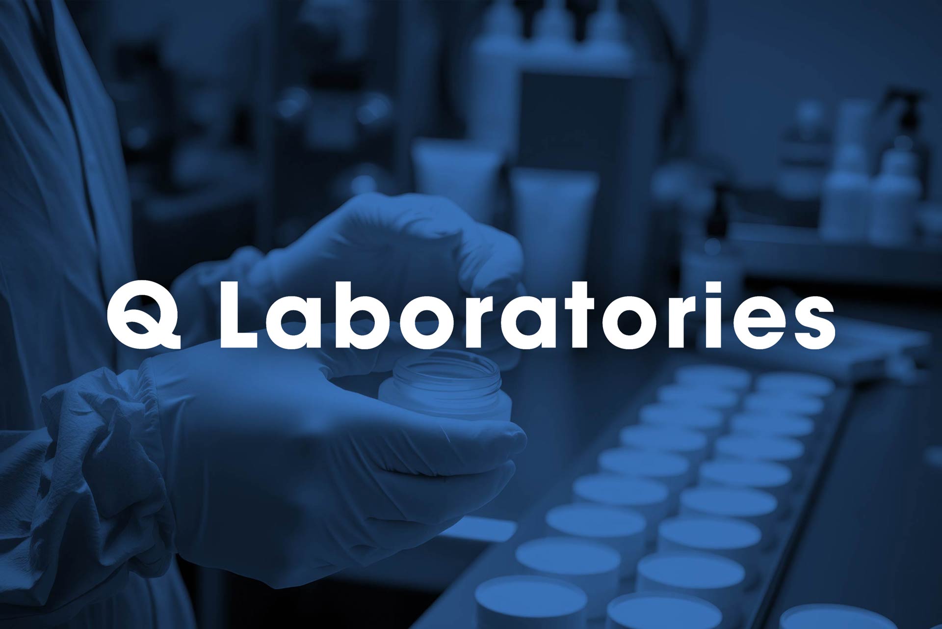 Q Laboratories • Analytical Chemistry, Microbiology & Research Services